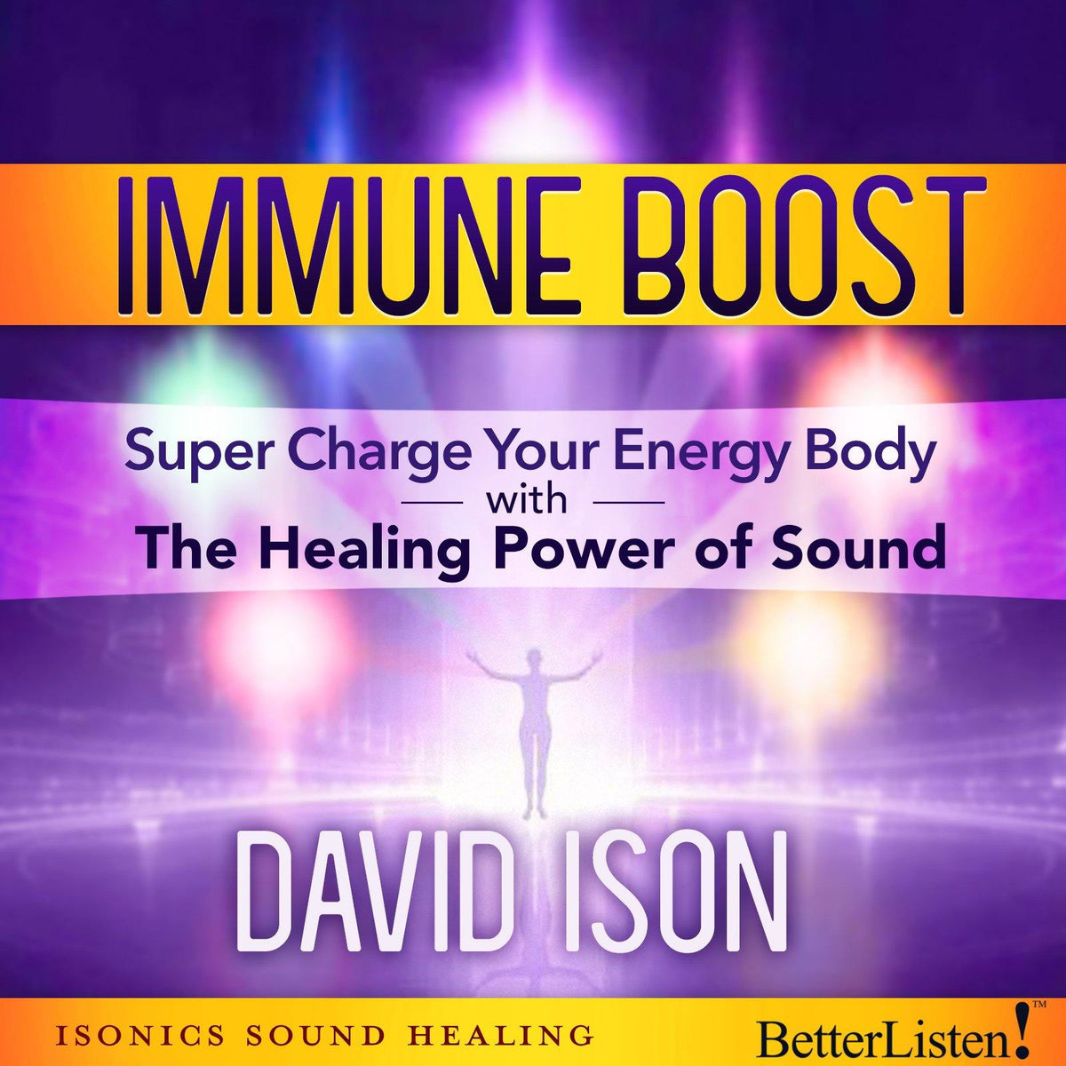 Immune Boost with David Ison – BetterListen!